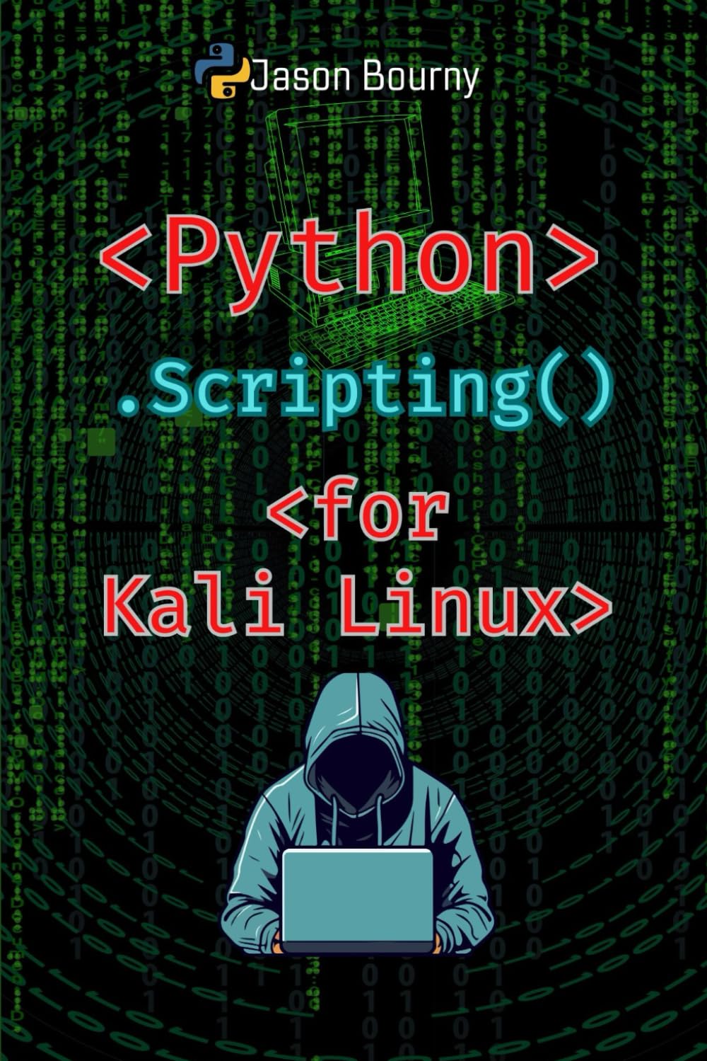 Advanced Python Scripting for Kali Linux: Exploiting Security Weakness ... Advanced Python Scripting for Kali Linux: Exploiting Security Weakness ...