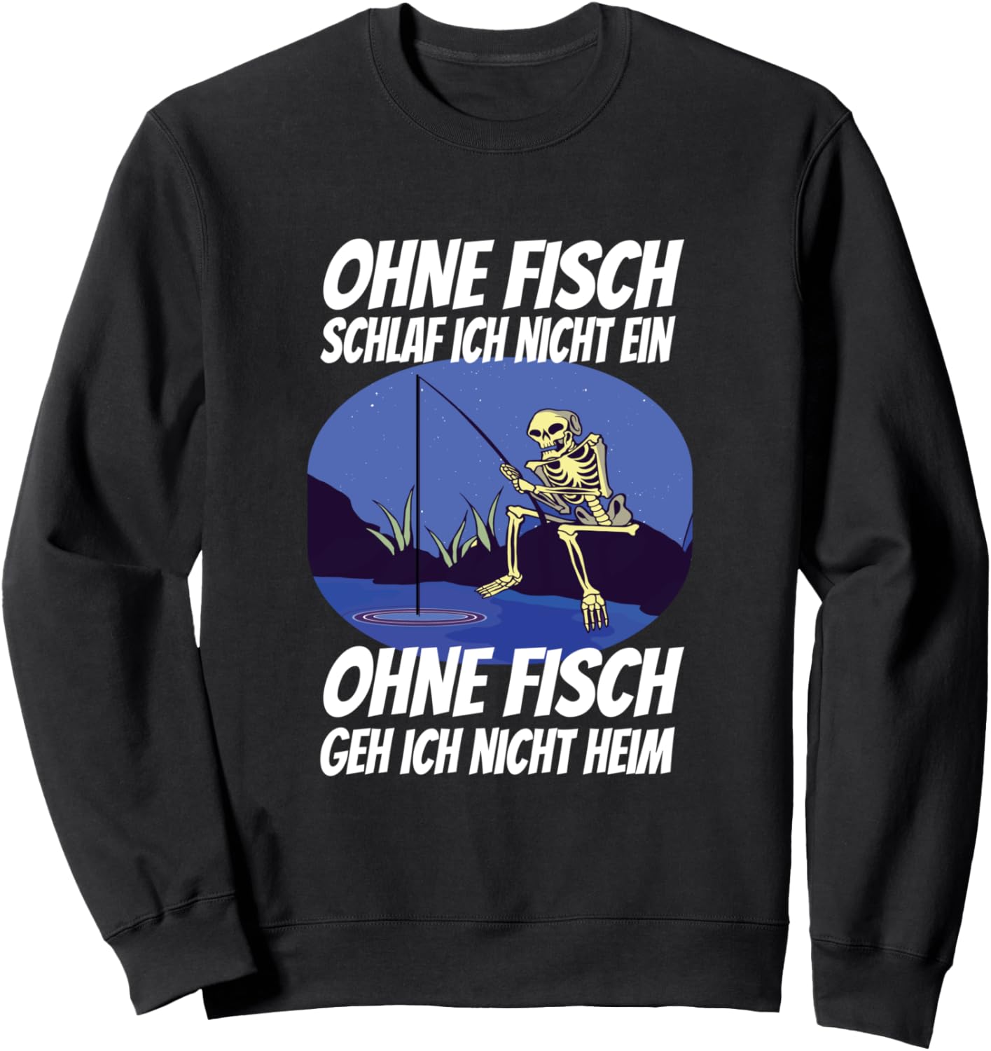 Ohne Fisch fangen Fischer angeln kein Fisch Skelett Angler Sweatshirt ...